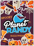 For Halloween there are spooky surprises on Planet Randy